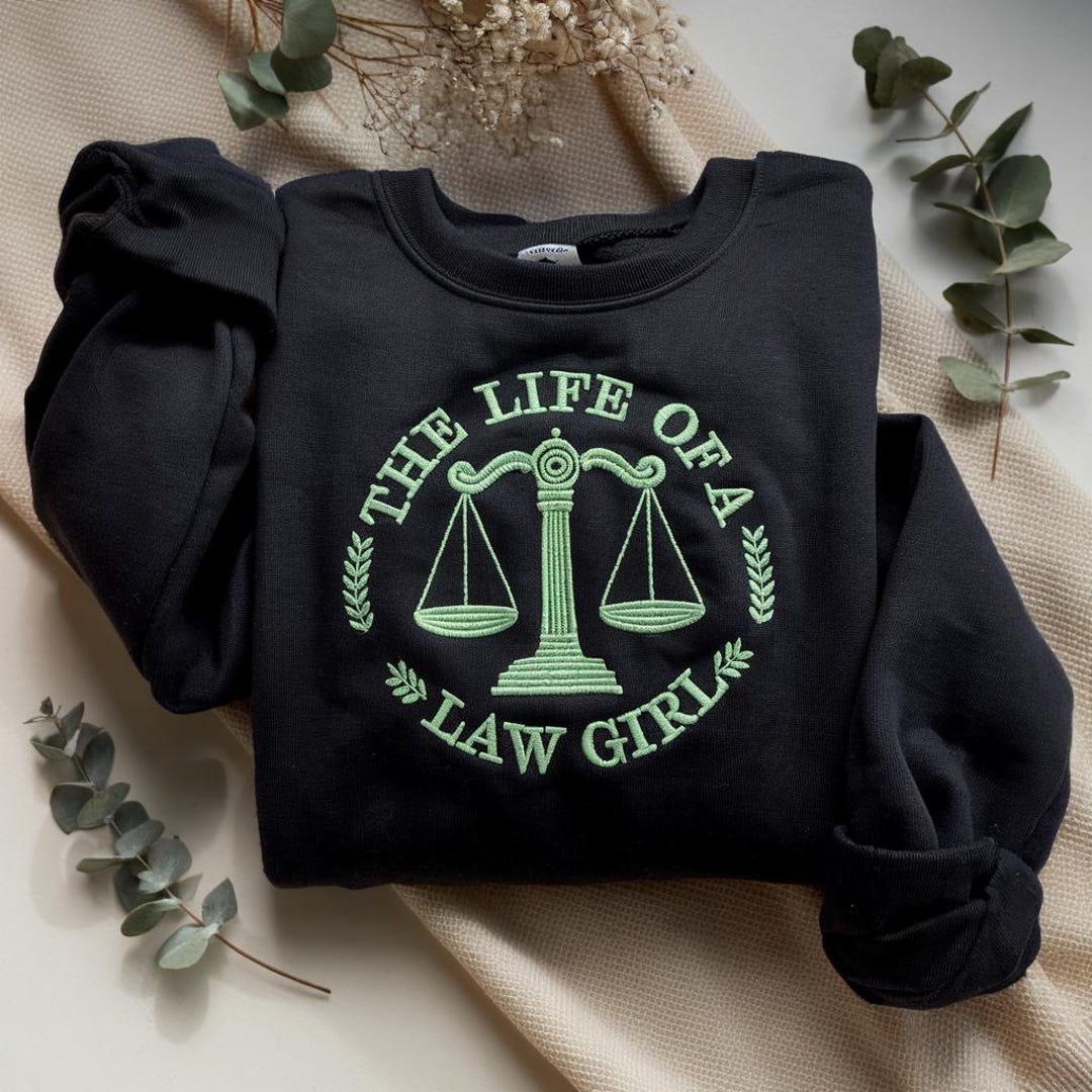 EMBROIDERED the Life of A Law Girl Sweatshirt, Justice Scale Crewneck ...