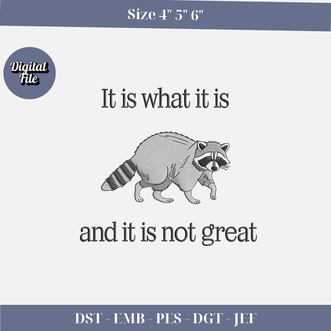 Funny Embroidery Designs, "it is What It Is" Raccoon Embroidery ...