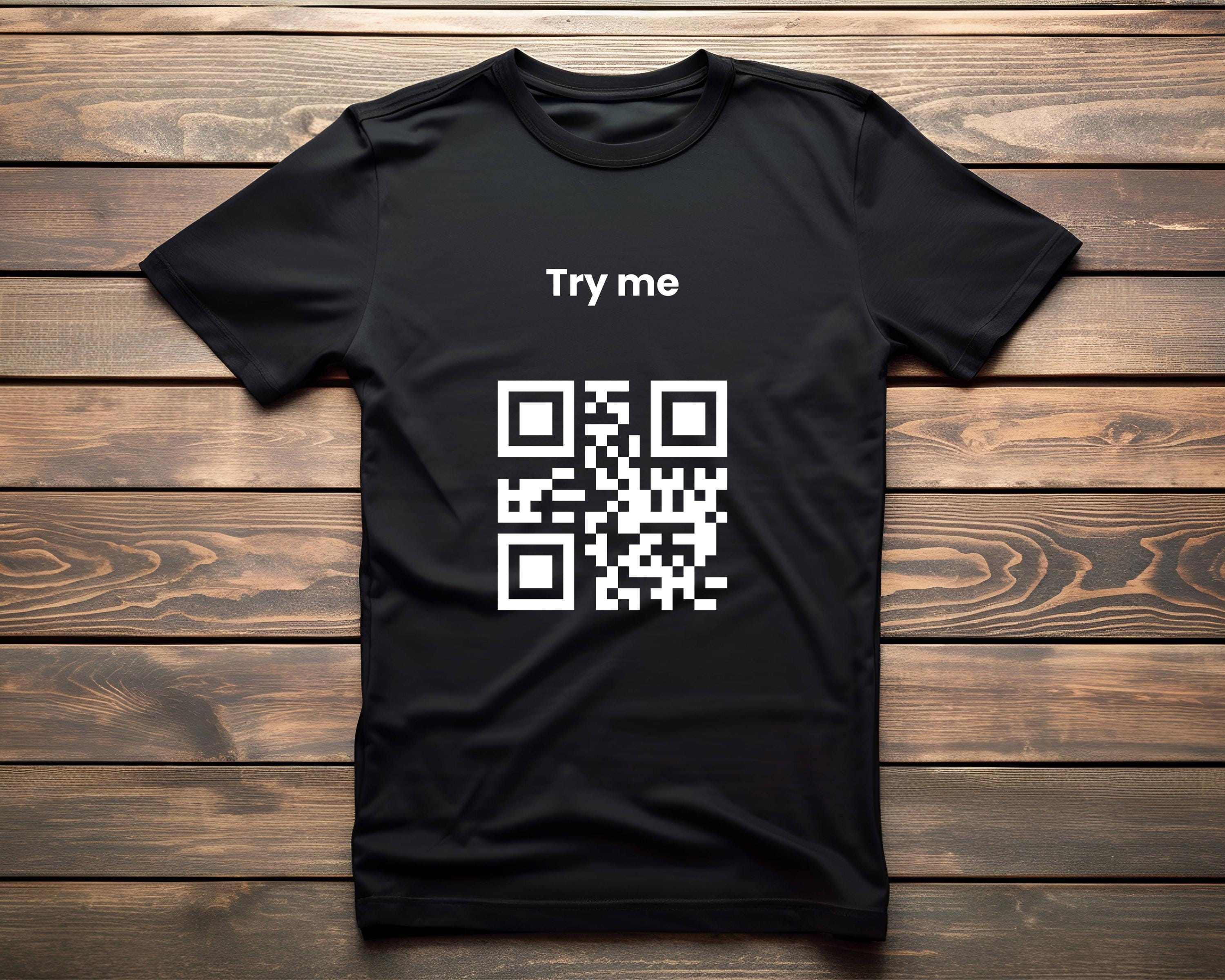 Try Me QR Code Unisex T-shirt Interactive and Fun Minimalist Tee - Etsy
