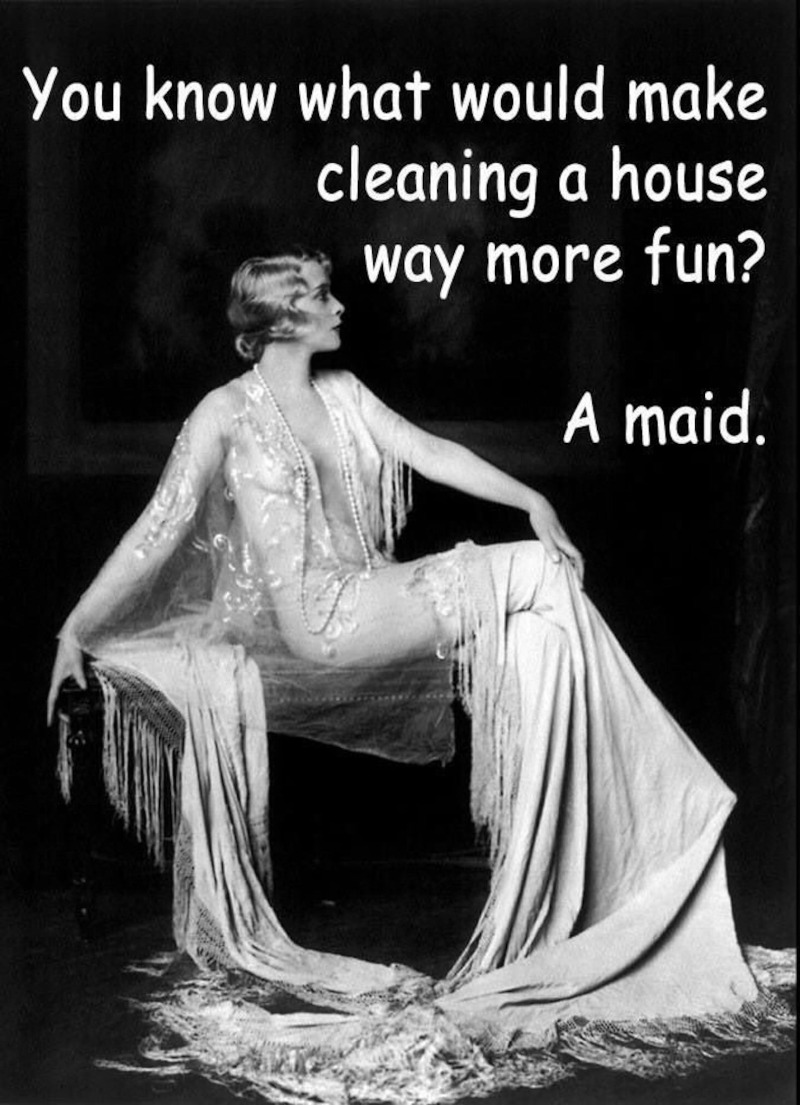 Magnet, "you Know What Would Make Cleaning a House Way More Fun? A Maid ...