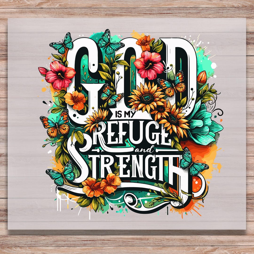 God is My Refuge and Strength DTF Print Christian Direct to Film ...