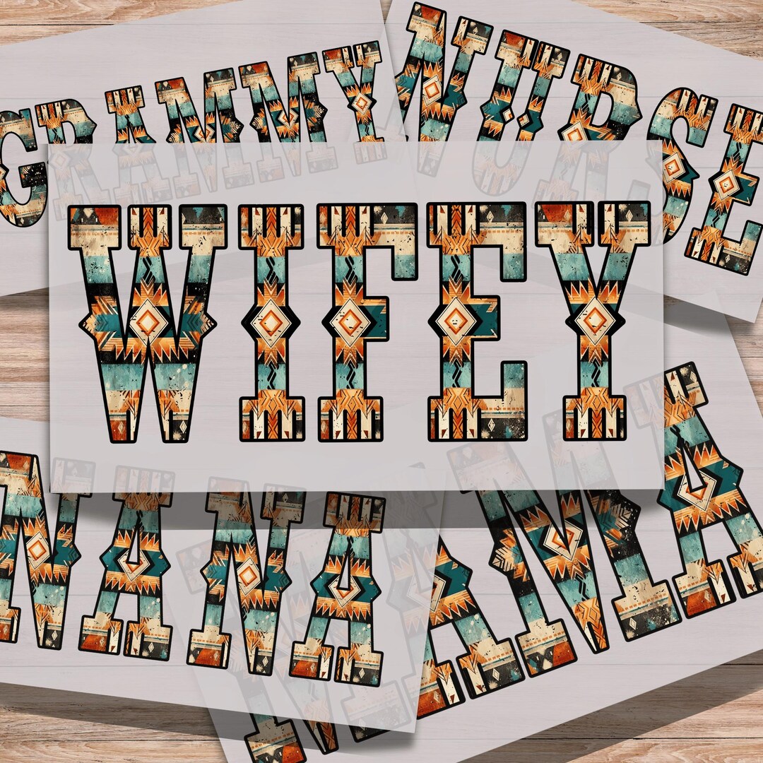 Aztec Wifey DTF Print Western Wifey Direct to Film Transfer Ready to ...
