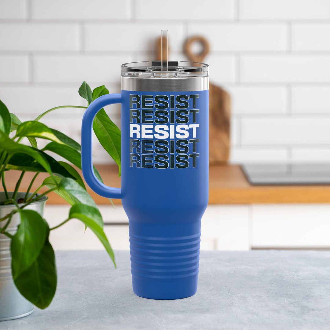 Resisting Insulated Travel Mug, Resist Tumbler With Handle, Activist ...