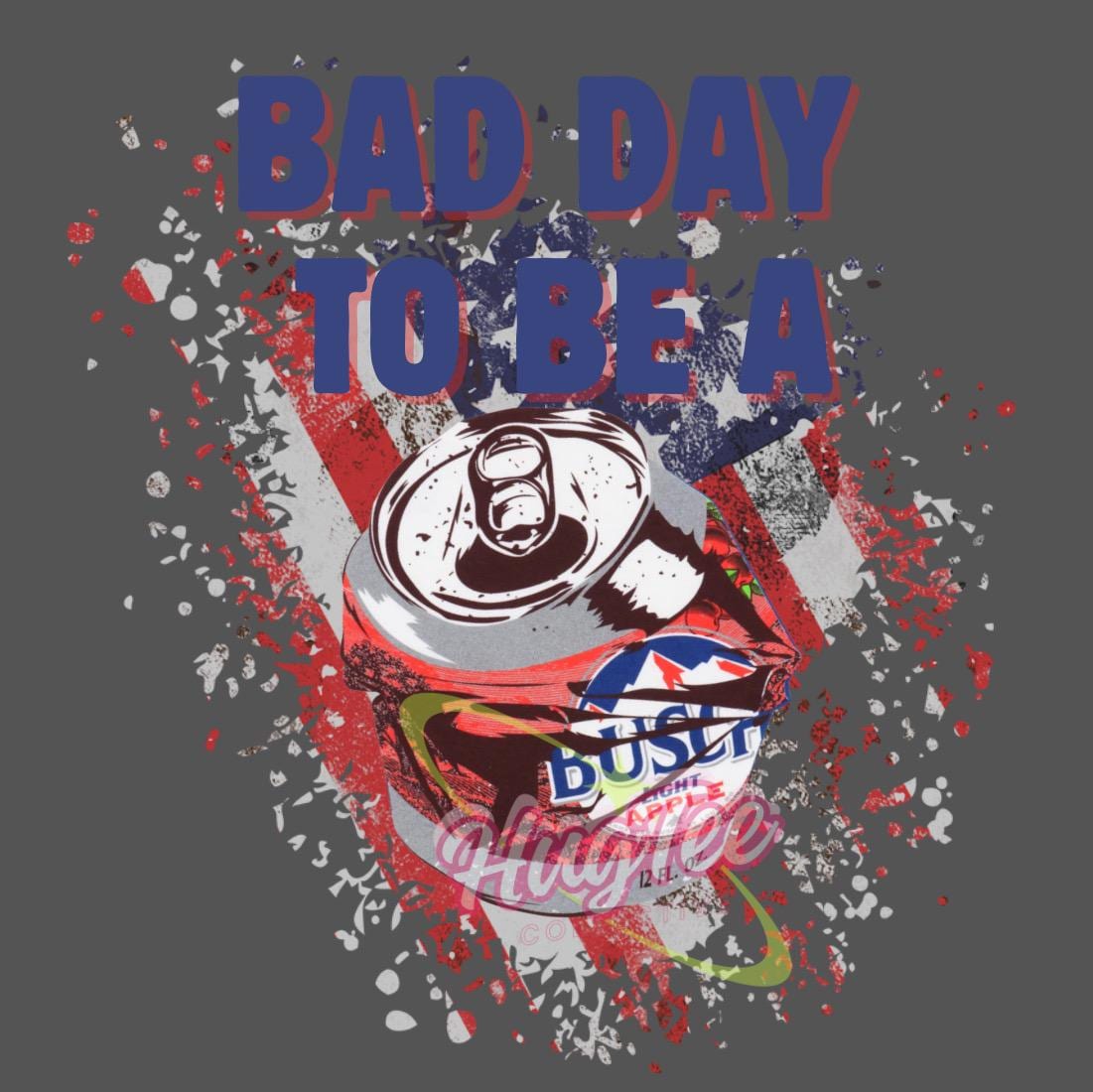 Bad Day to Be a Busch Lite PNG - Etsy