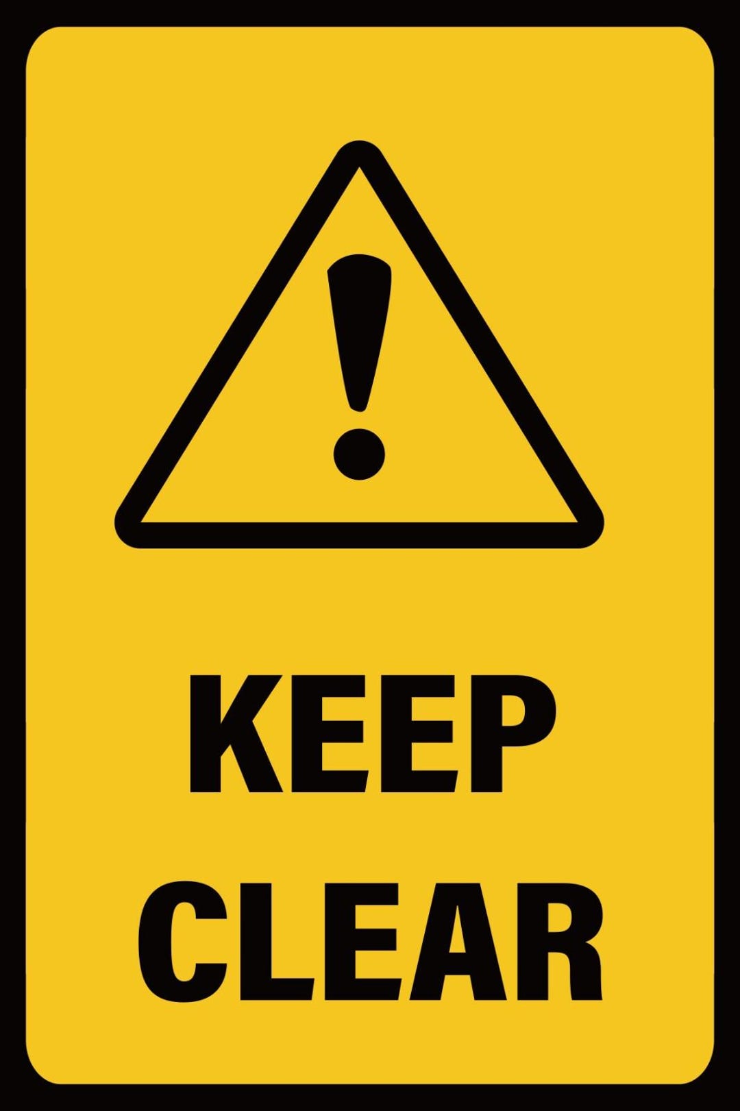 Keep Clear Warning Sign: Outdoor Safety Signs (weatherproof, Various ...