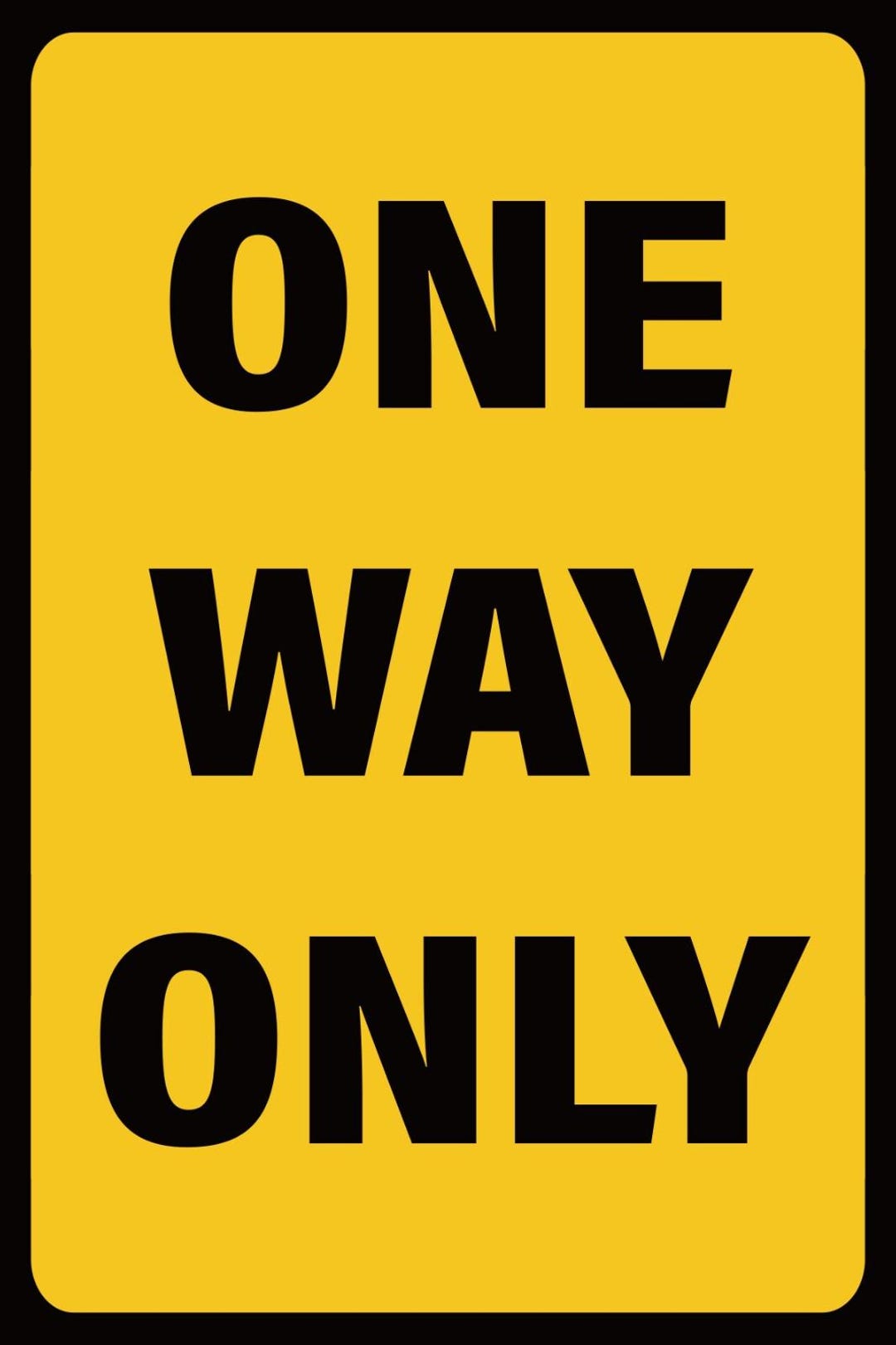 One Way Only Sign- Various Board Signage Options Free Delviery - Etsy