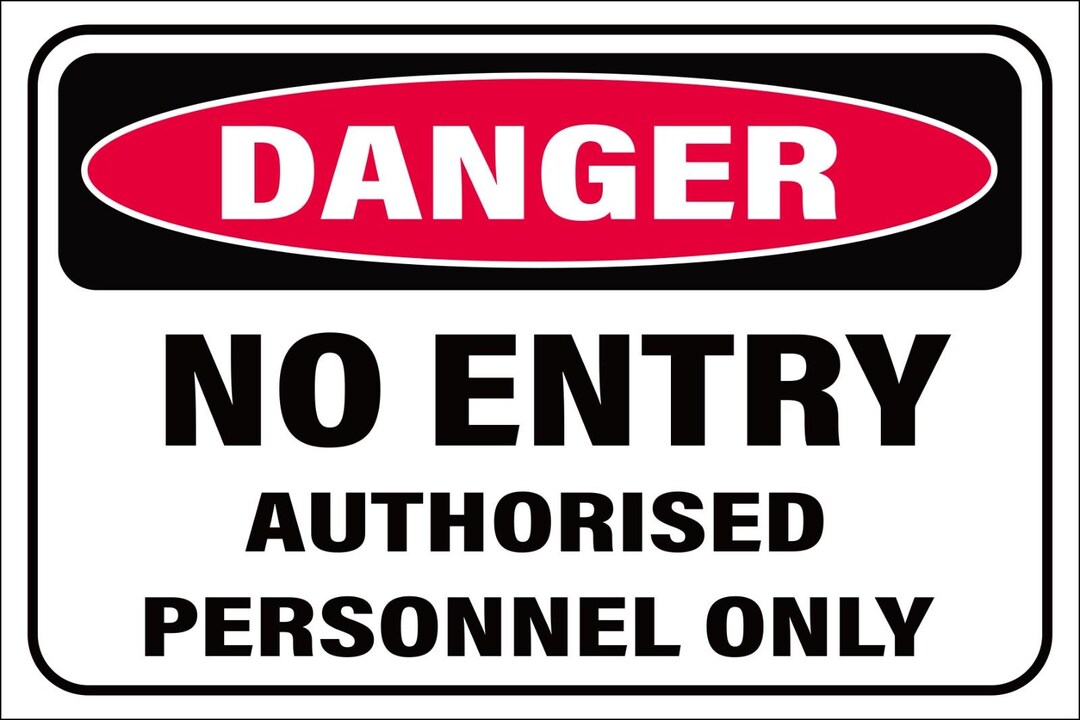 Danger No Entry Authorised Personnel Only Sign - Various Board Signage ...