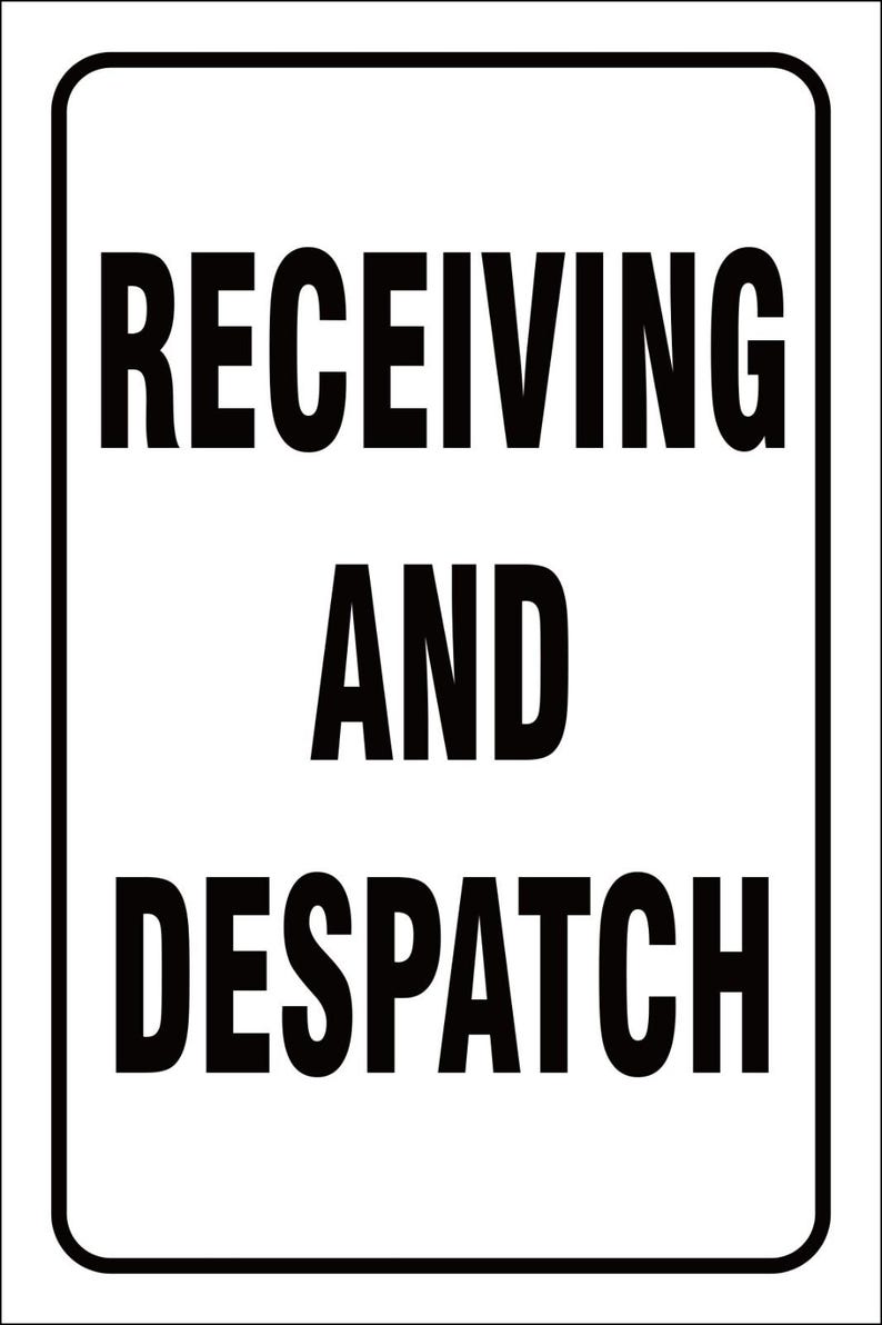 Receiving and Dispatch Sign: Weatherproof Outdoor Corflute - Durable ...