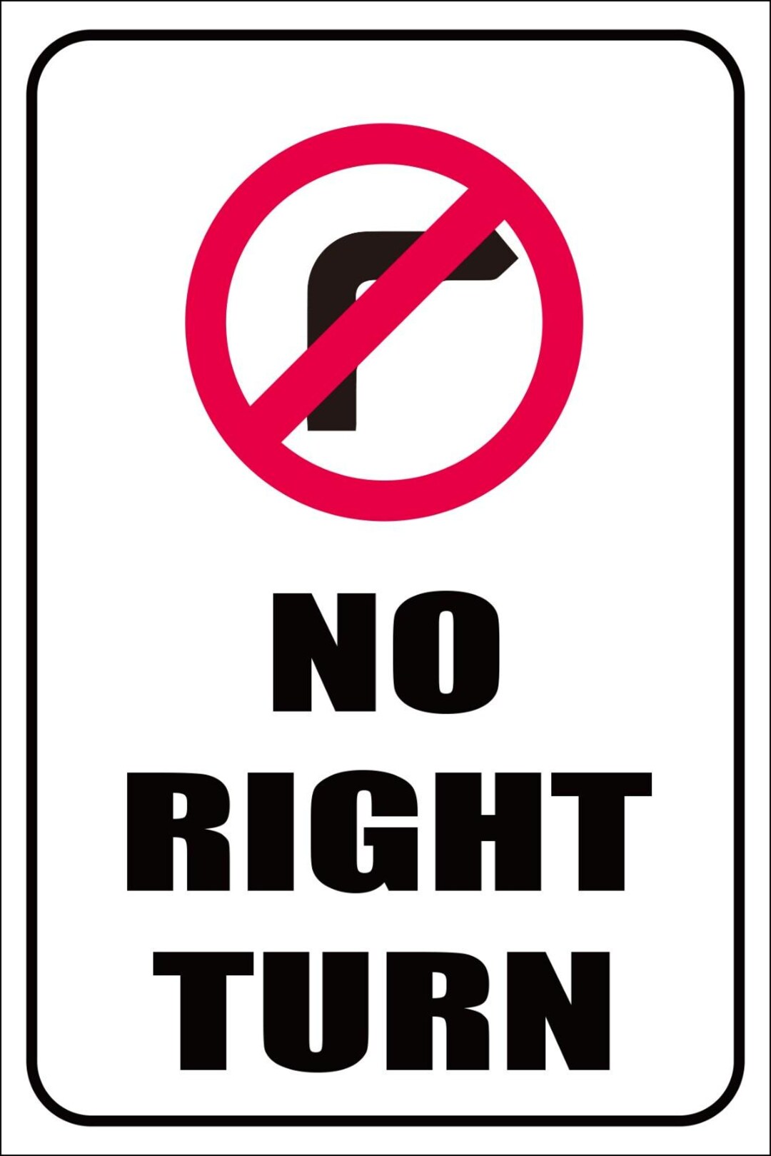 No Right Turn Sign - Various Board Signage Options & Free Delviery - Etsy