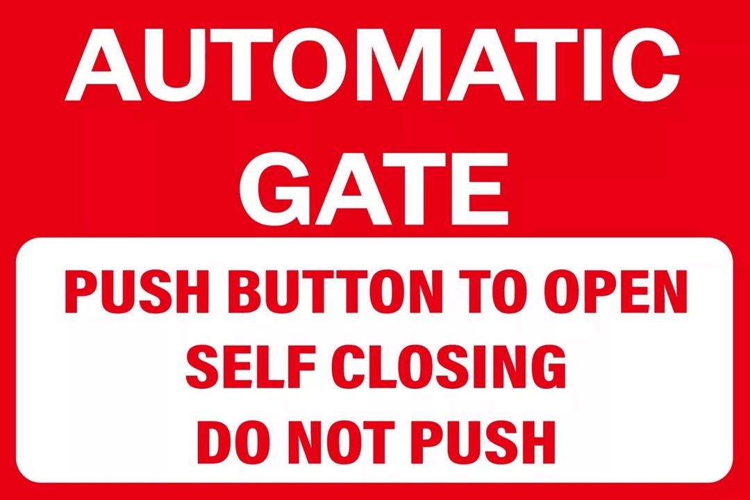 Automatic Gate Push Button to Open Sign – Self-closing Gate Notice ...