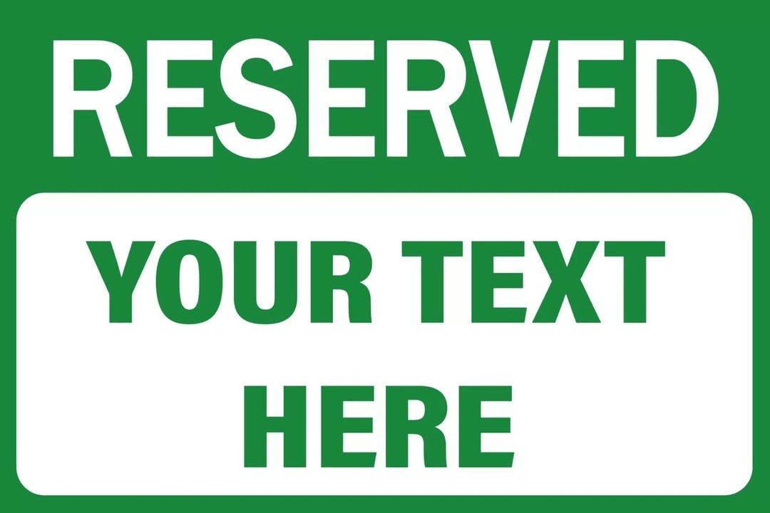 Custom 'reserved' Sign With Personalized Text – Durable Outdoor Signage ...
