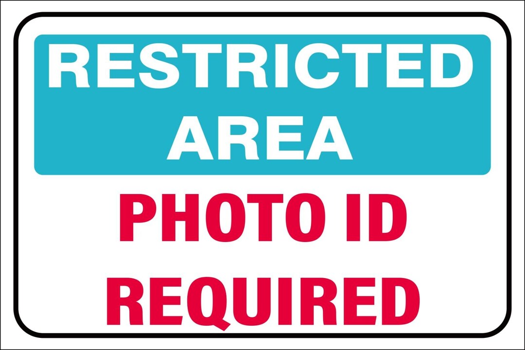 Restricted Area Sign: Photo ID Required - Weatherproof, Multiple Sizes ...