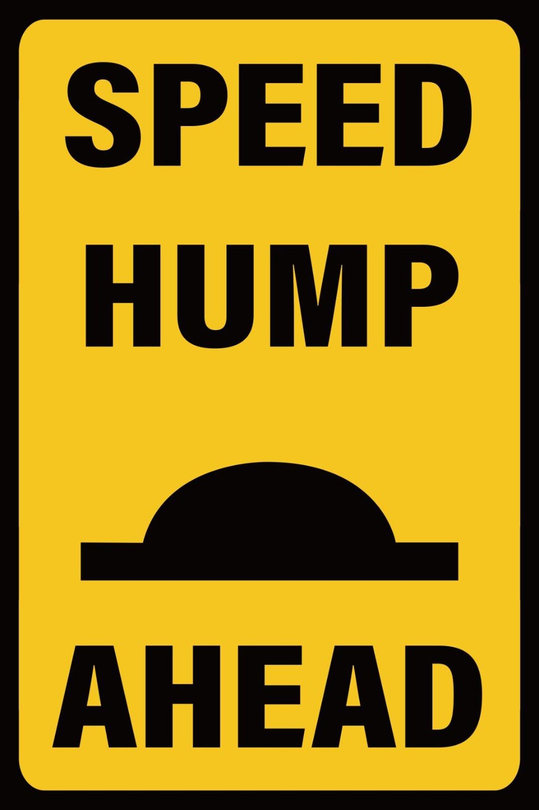 Speed Hump Ahead Sign: Weatherproof Outdoor Road Warning - Etsy Australia