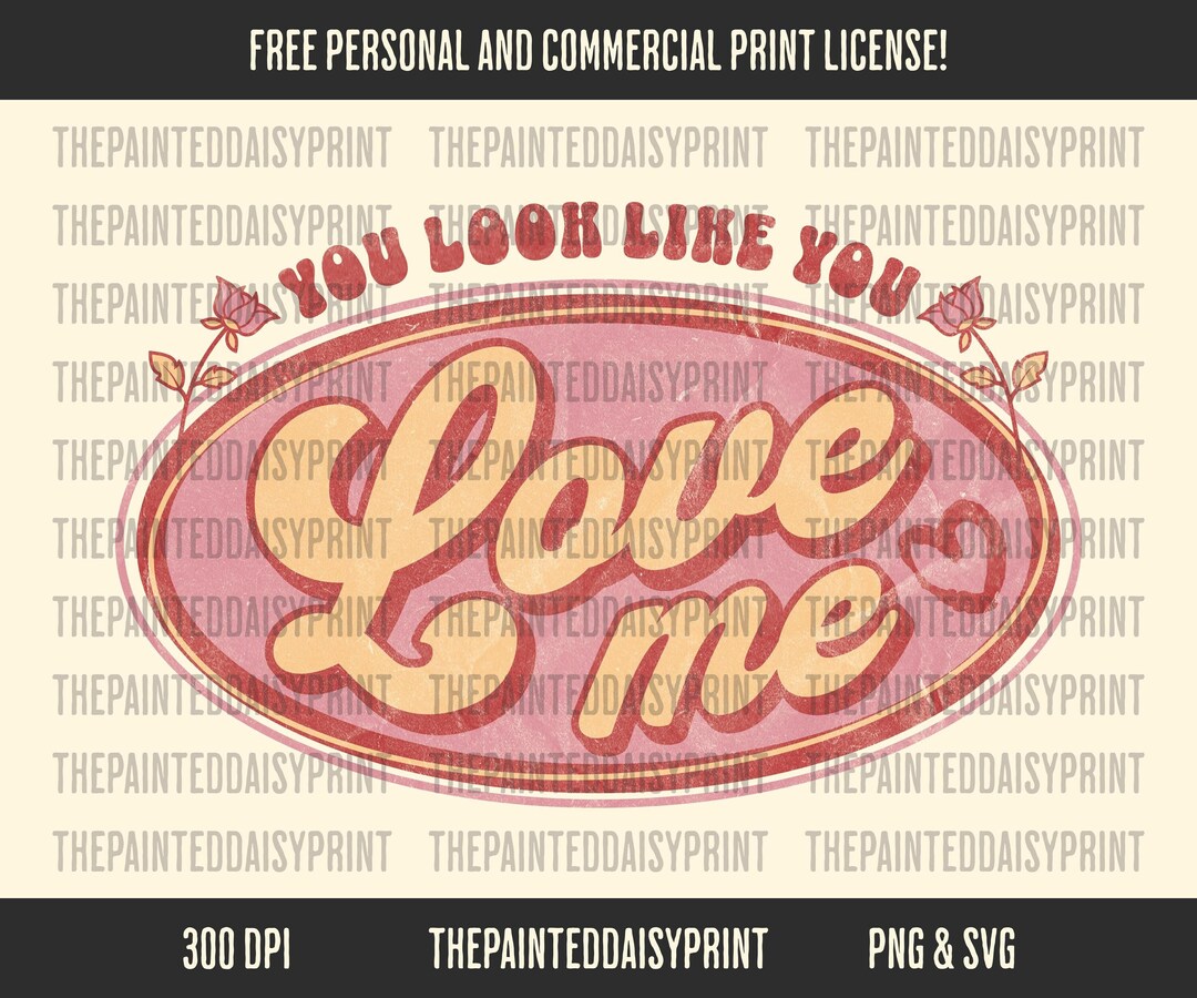You Look Like You Love Me, Valentines, Love, Song Lyric, PNG, SVG ...