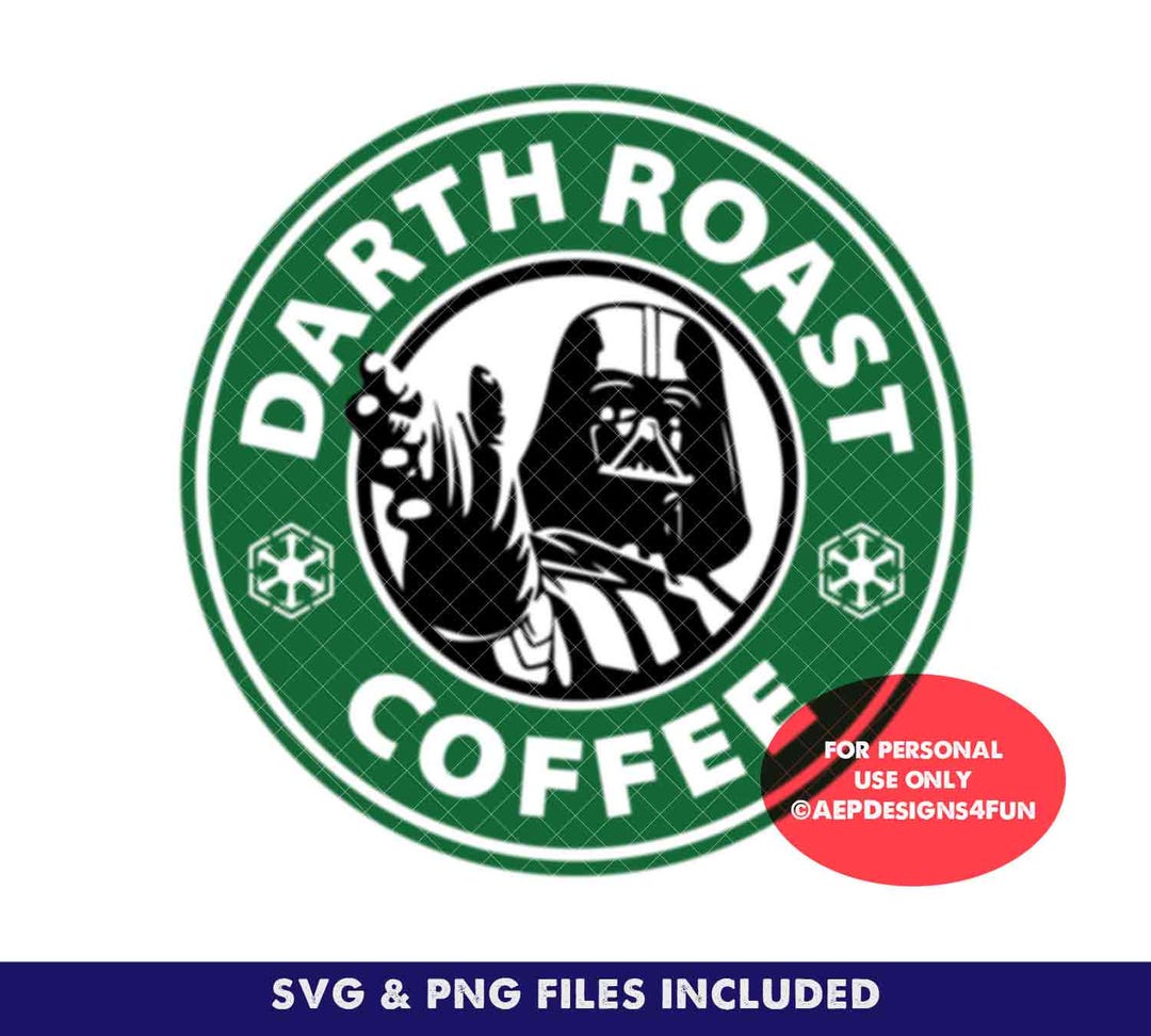 Darth Roast Coffee Darth Vader Star Wars Starbucks Label Layered SVG ...