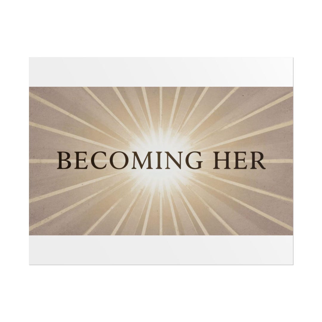 Becoming Her Rolled Posters | Inspirational Typographic Sunburst Wall ...