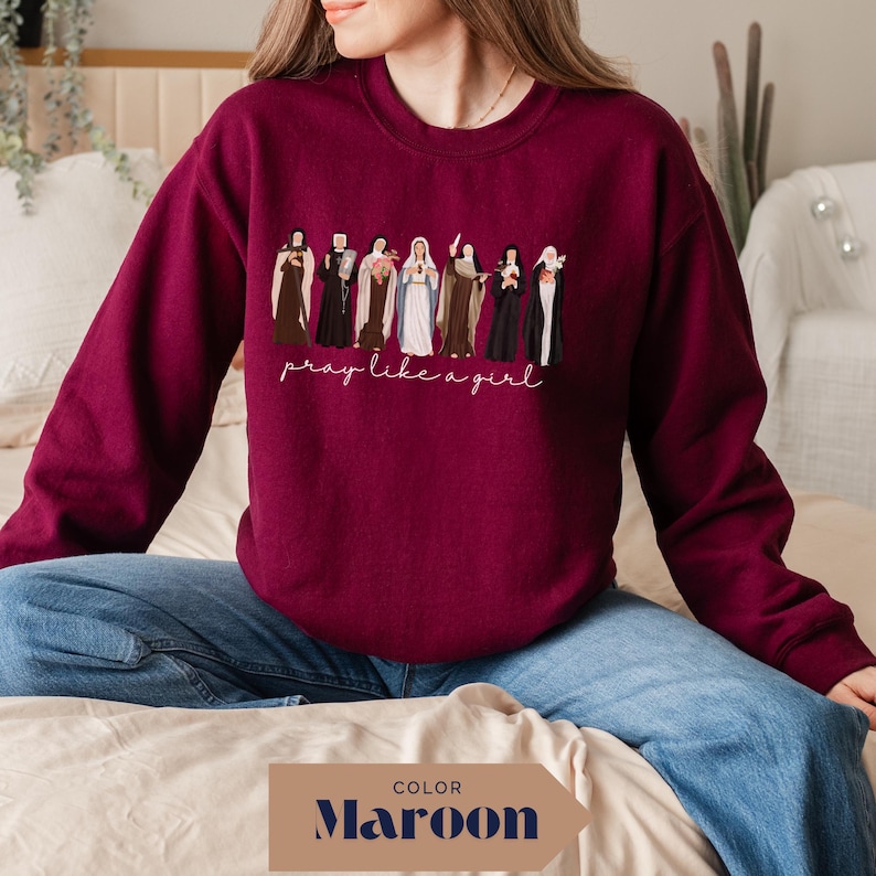 Catholic Saint Sweatshirt: Pray Like a Girl, Catholic Gift Crewneck - Etsy