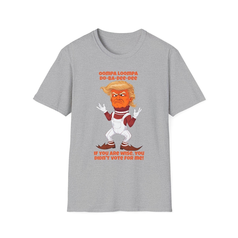 Oompa Loompa Trump Parody T-shirt, Funny Political Humor Tee - Etsy
