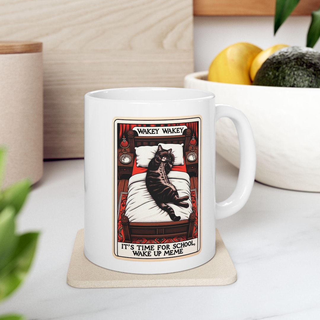 Wakey Wakey Cat Meme Mug, Funny Gothic Wake-up Design With Tabby Cat ...