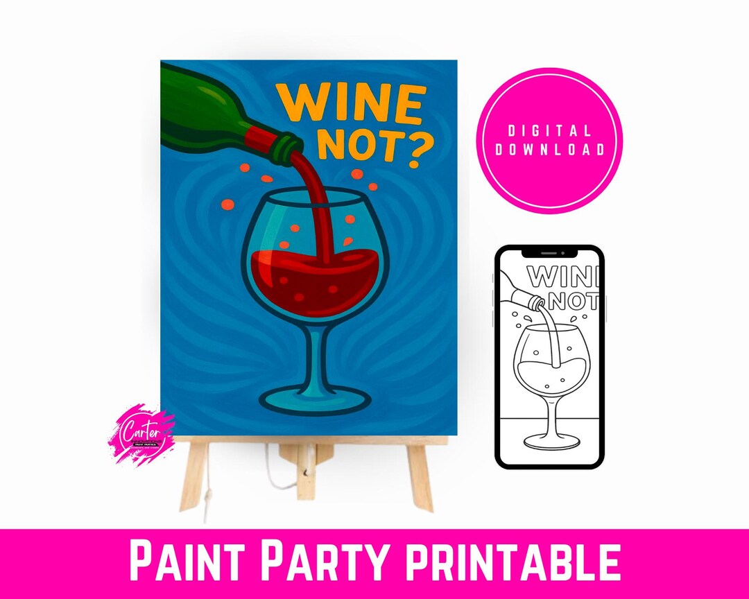 Wine Glass Paint Party Printable – Wine Not Quote Art for Girls Night ...