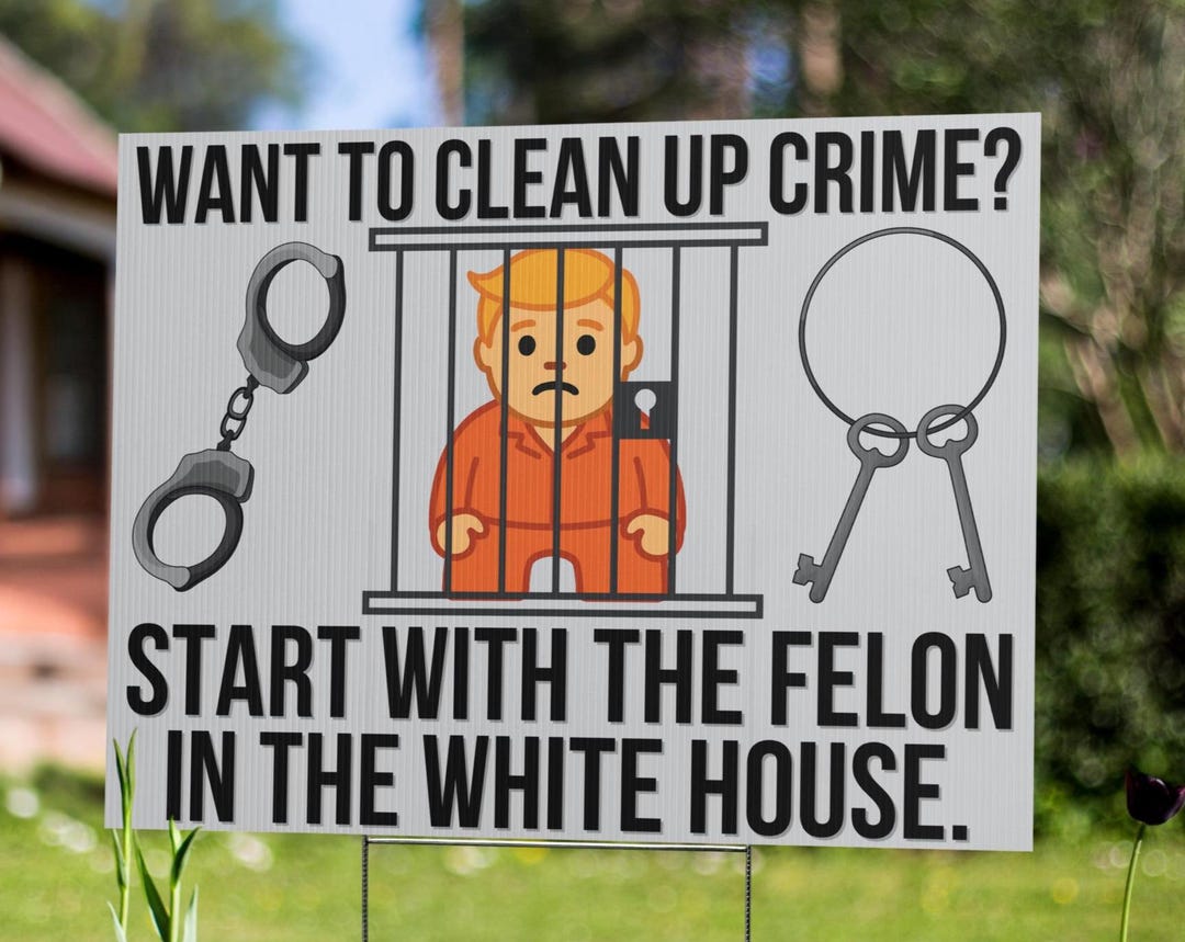 Trump Felon in the White House Protest Sign Resist MAGA Sign Political ...