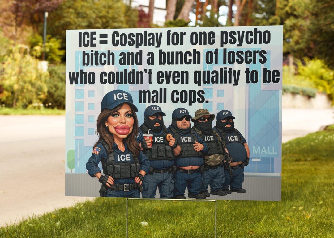 Anti ICE Protest Sign Funny Authoritarian Failed Mall Cop Cosplay ...