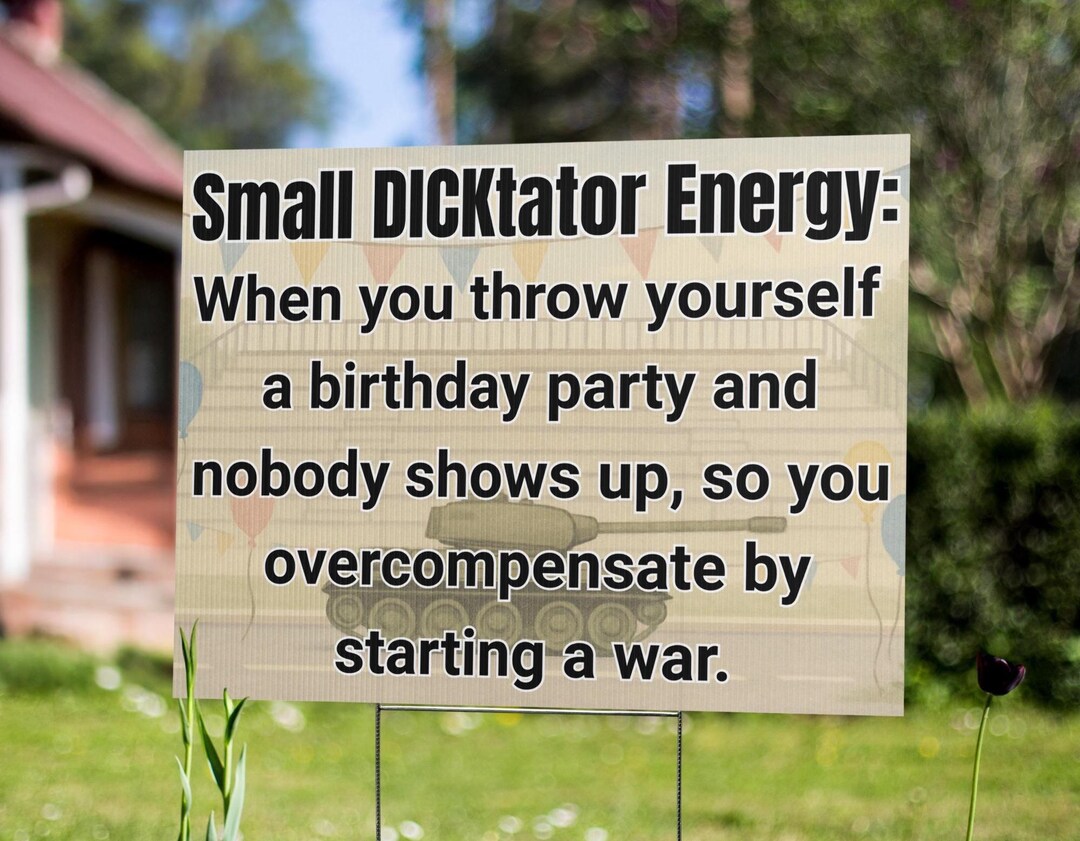 Small Dicktator Protest Sign Funny Political Protest Sign Anti War Yard ...
