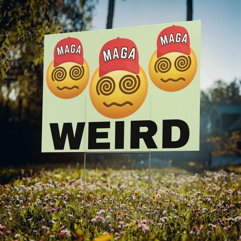 Printable Weird MAGA Protest Sign Funny Anti Trump Cult Sign Print at ...