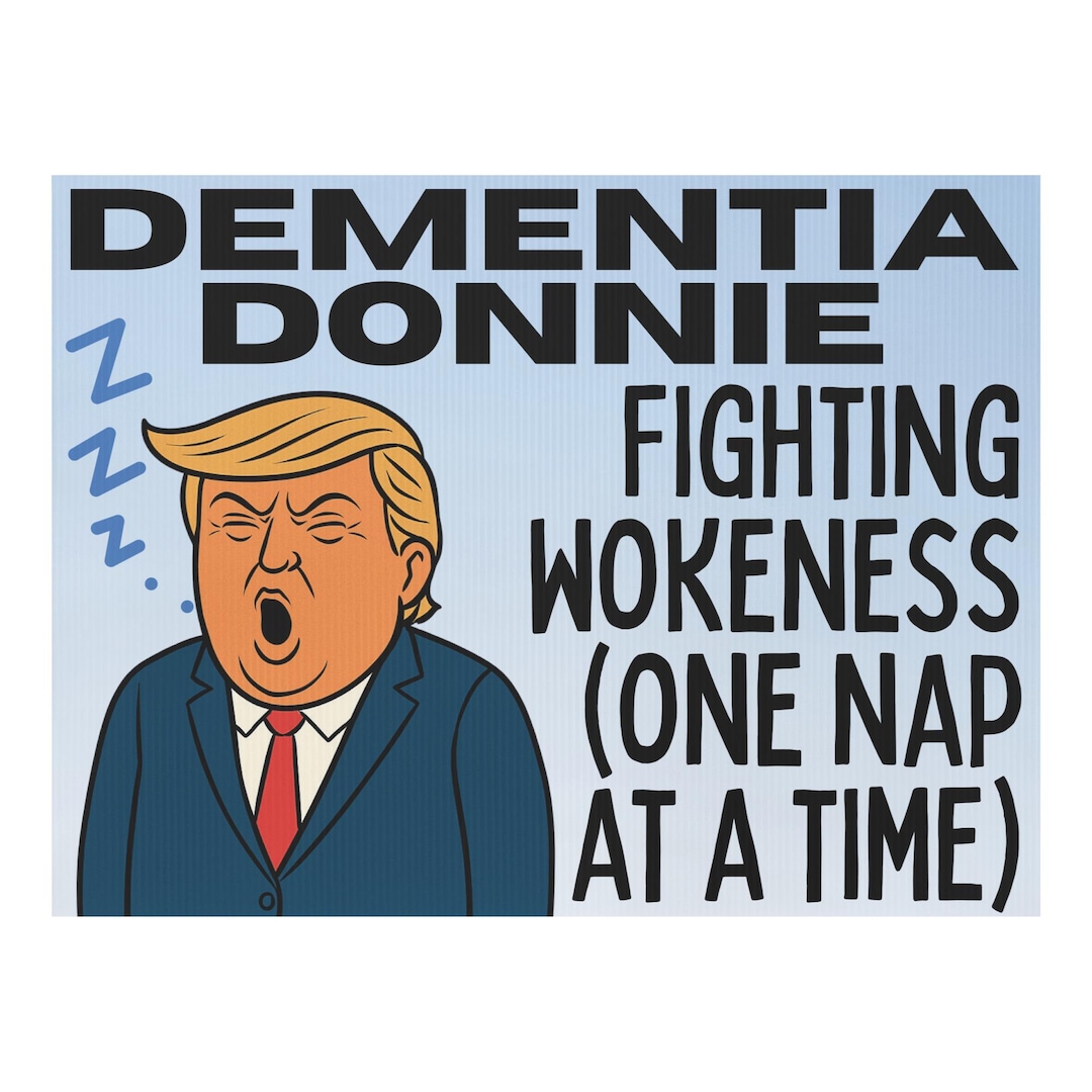 Printable Funny Dementia Donnie Sign Fight Wokeness Protest Poster ...