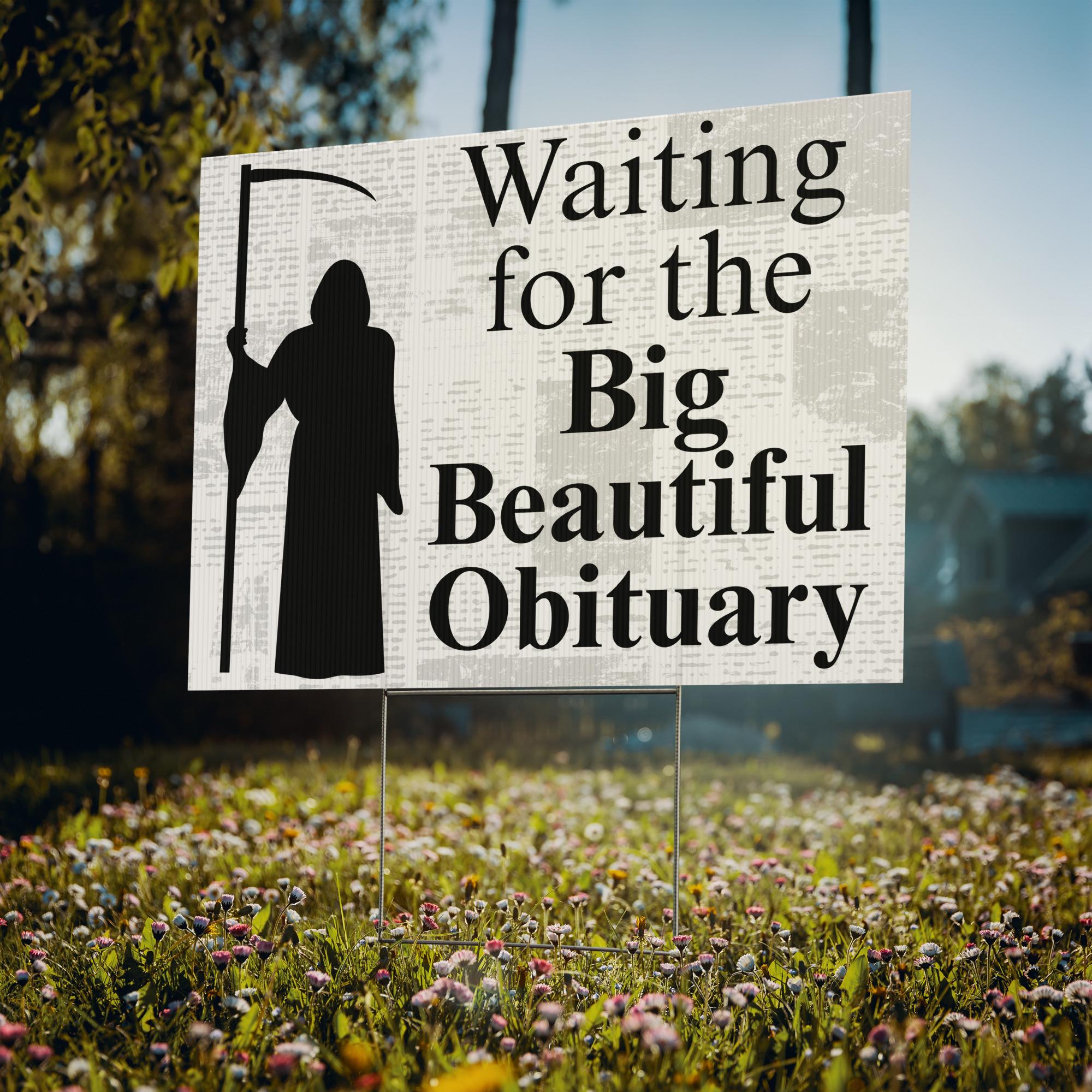 Big Beautiful Obituary Protest Sign Funny Yard Sign Political Halloween ...