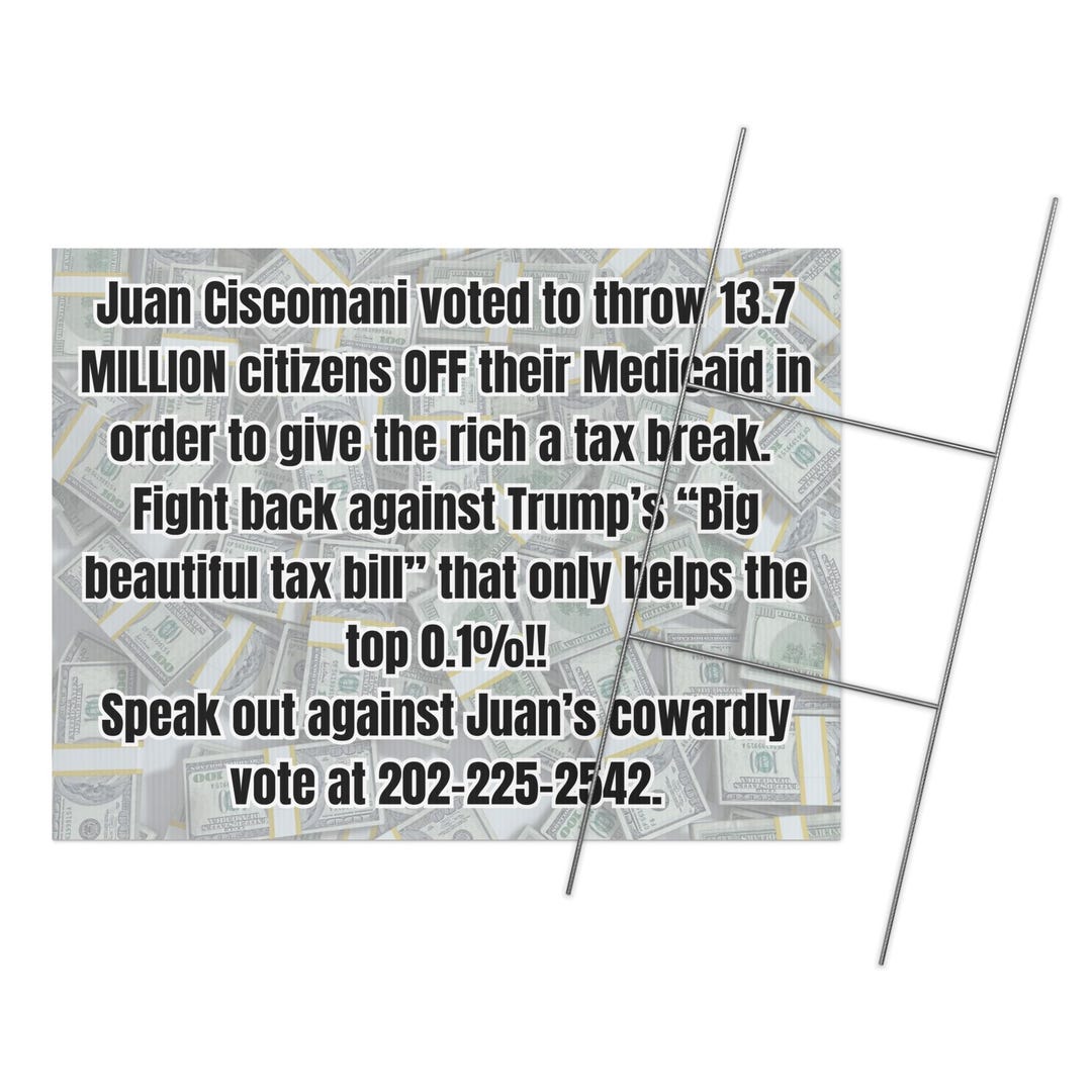 Arizona Juan Ciscomani Protest Sign Anti Trump Yard Sign Anti Big Bill ...