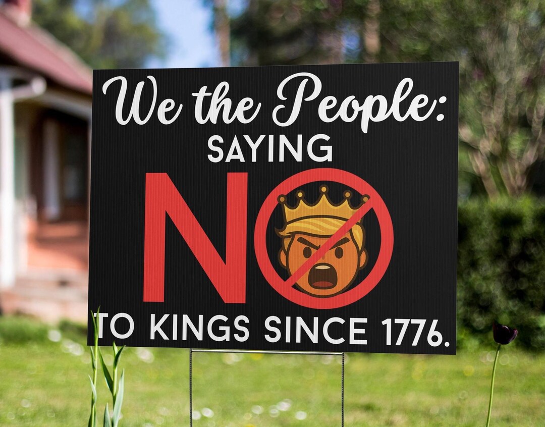 No Kings Yard Sign Anti Trump Sign for Protest Rally Anti Monarchy Sign ...