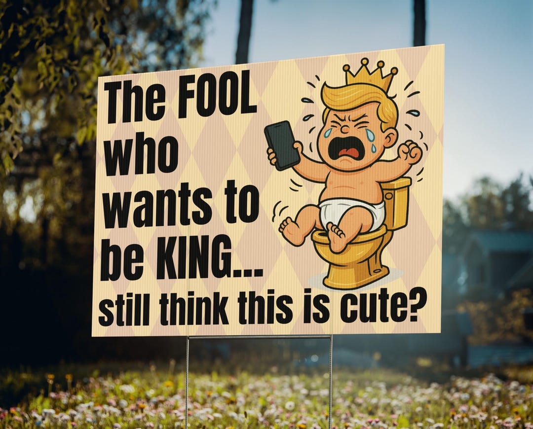 Fool Who Wants to Be King Yard Sign Funny No Kings Protest Sign Anti ...