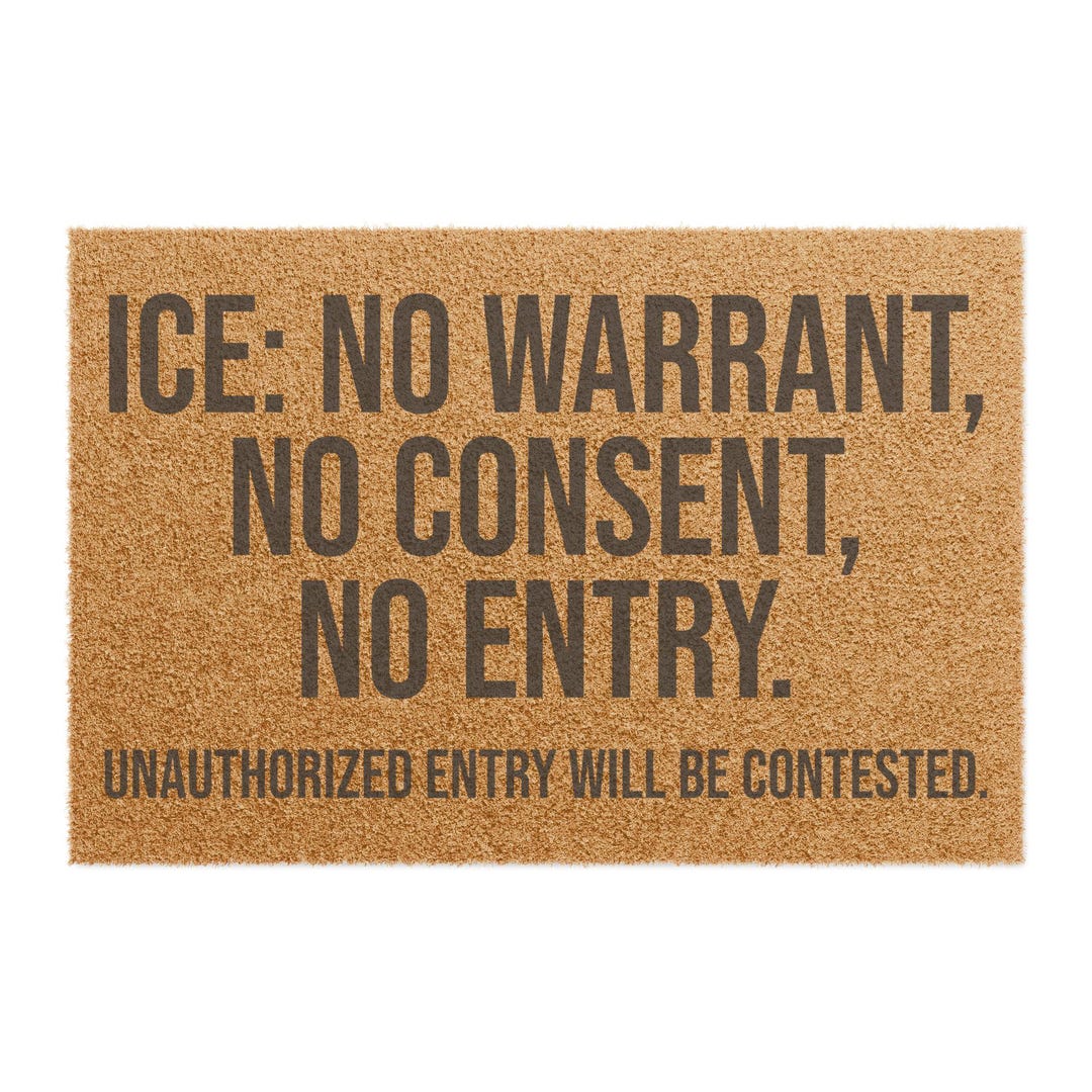 ICE No Warrant No Consent No Entry Doormat Coir Political Protest ...