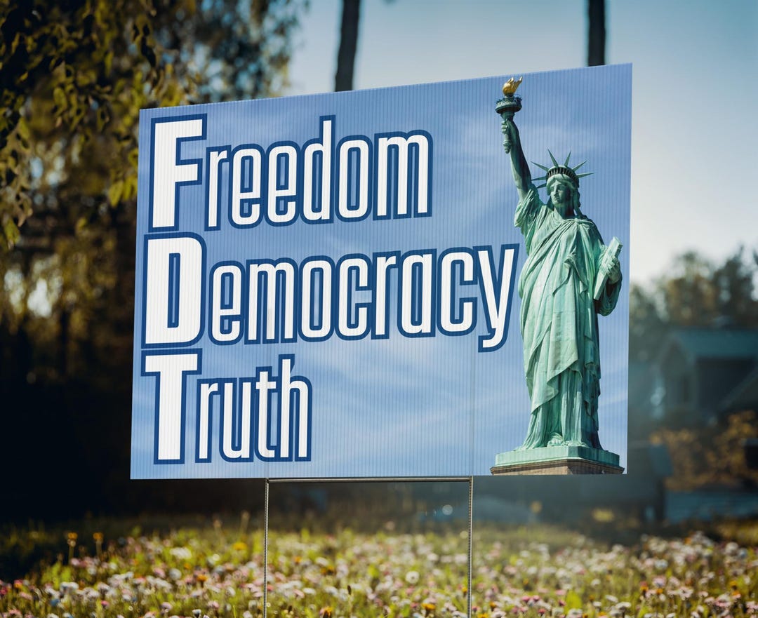 FDT Protest Sign Fuck Donald Trump Yard Sign Freedom Democracy Truth ...