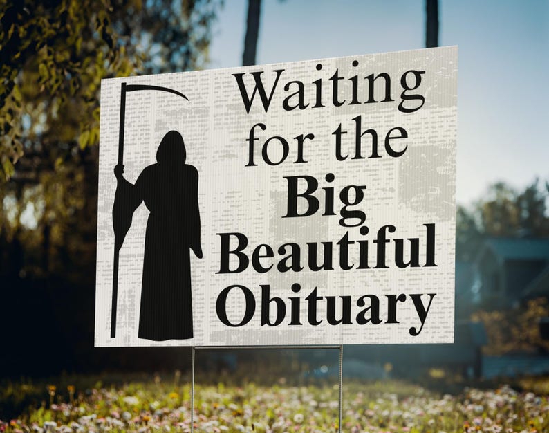 Big Beautiful Obituary Protest Sign Funny Yard Sign Political Halloween ...