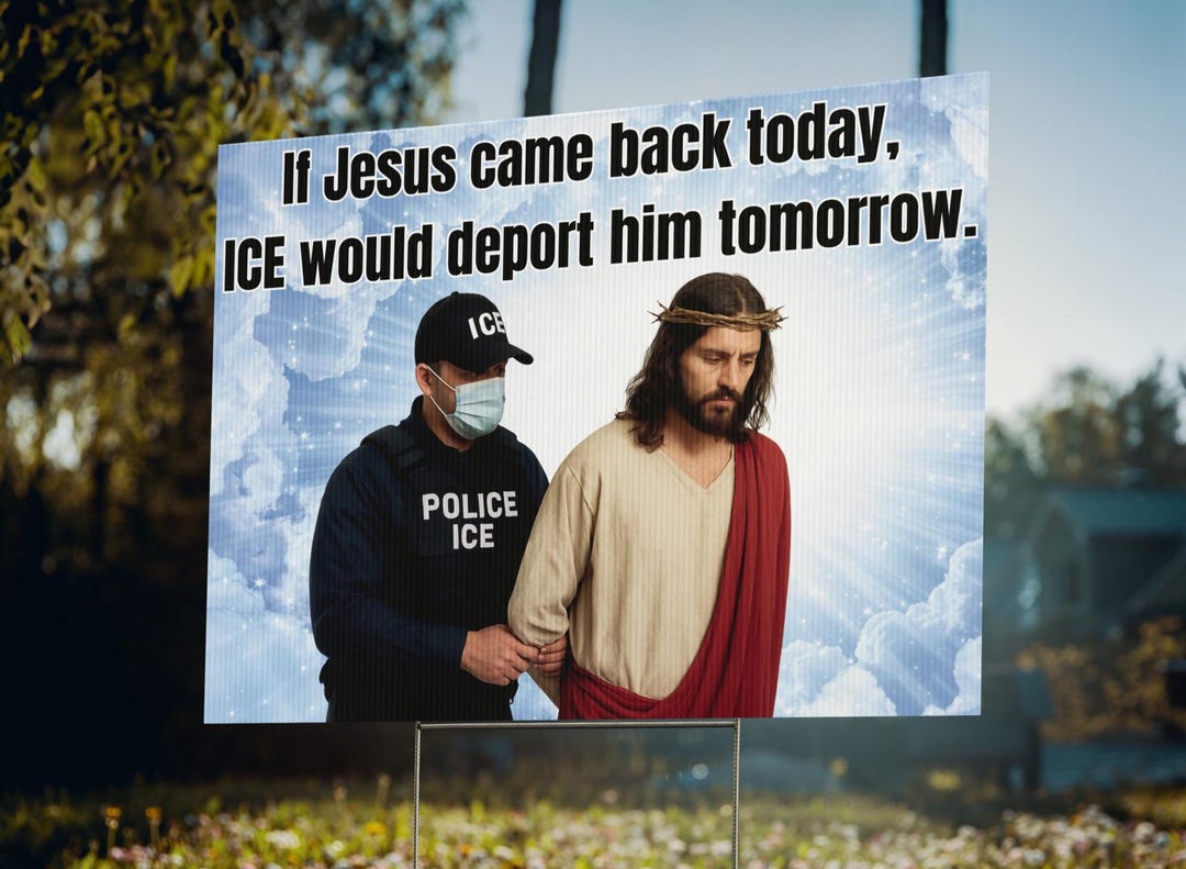 Anti ICE Protest Sign Jesus Deportation Christian Hypocrisy Immigrant ...
