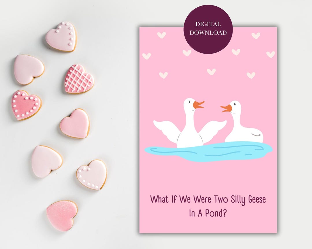 Printable Valentine's Day Card, Cute Valentine's Card, Romantic Card, Silly Goose Romantic Card ...