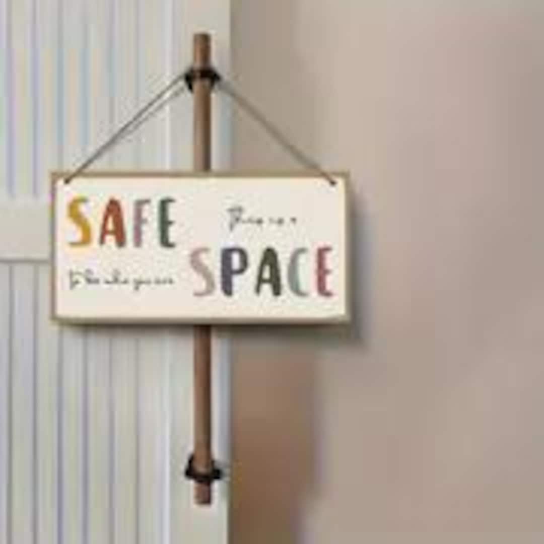 This is a Safe Space Wooden Hanging Sign - Etsy