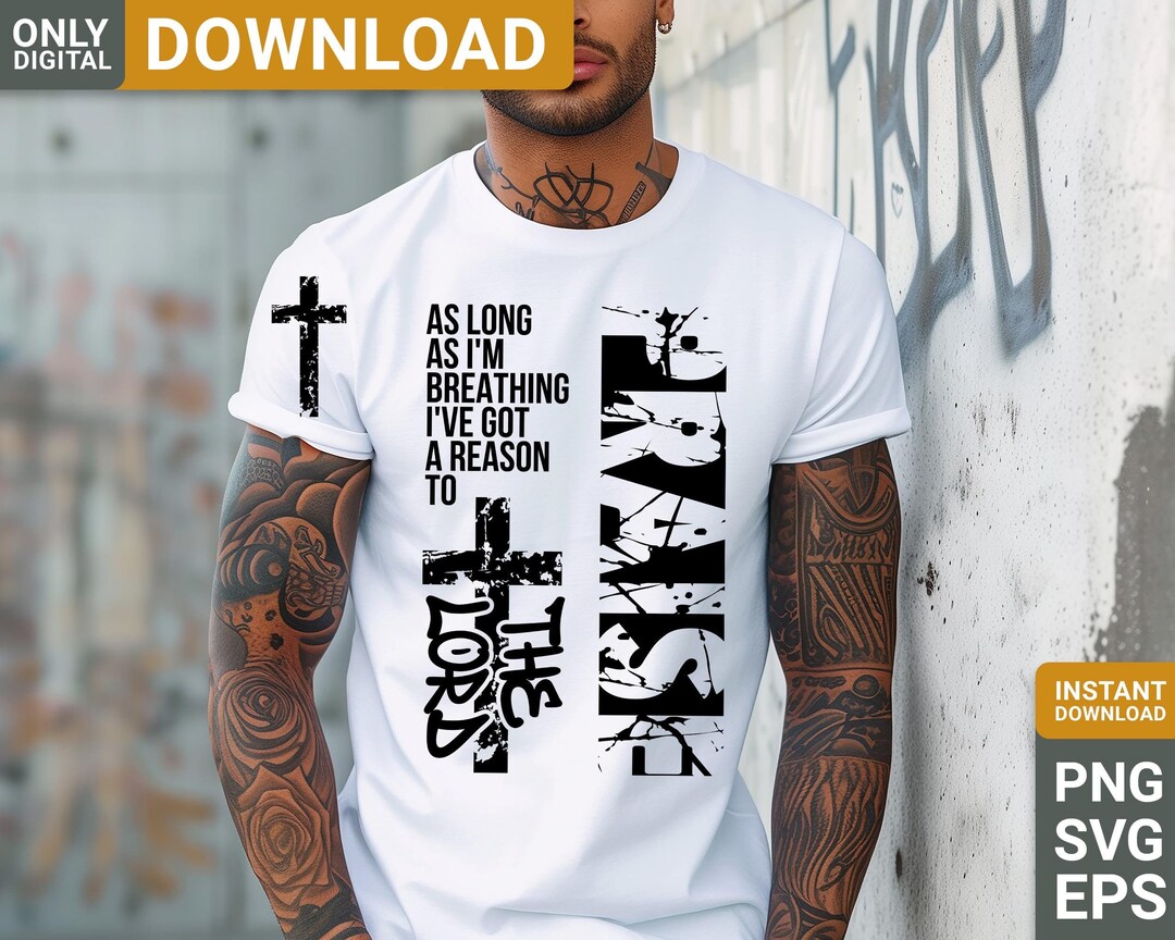 As Long as I'm Breathing I've Got a Reason to Praise Svg, Praise the ...