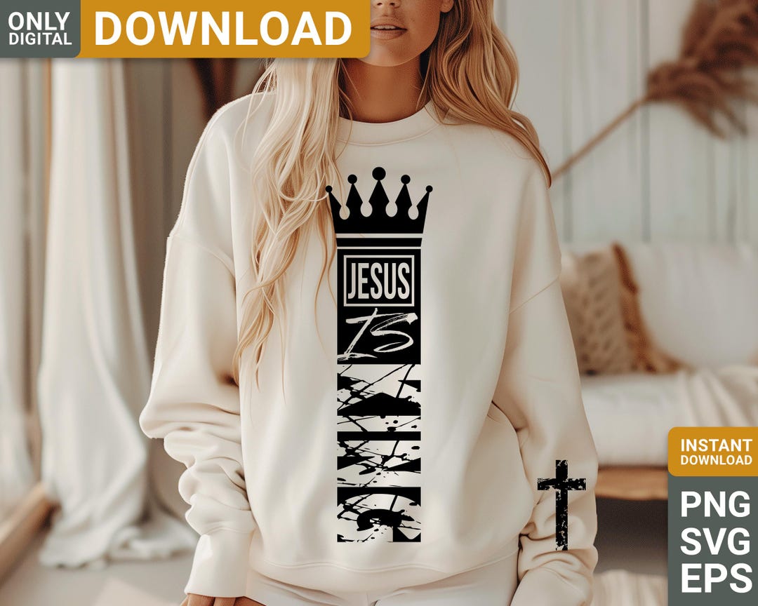 Jesus is King Svg Png Christian Faith Design, Bible Verse Svg, Cross ...