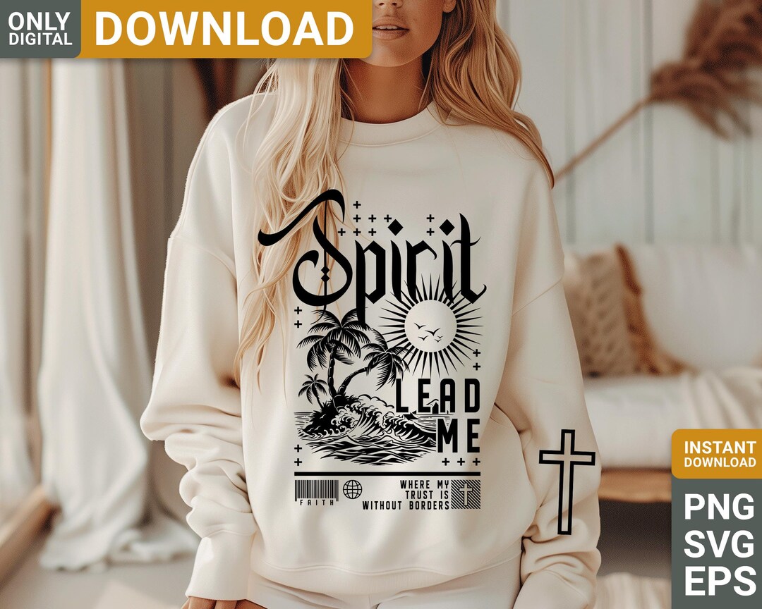 Spirit Lead Me Svg Png Shirt Design Sublimation, Christian Svg, Faith ...