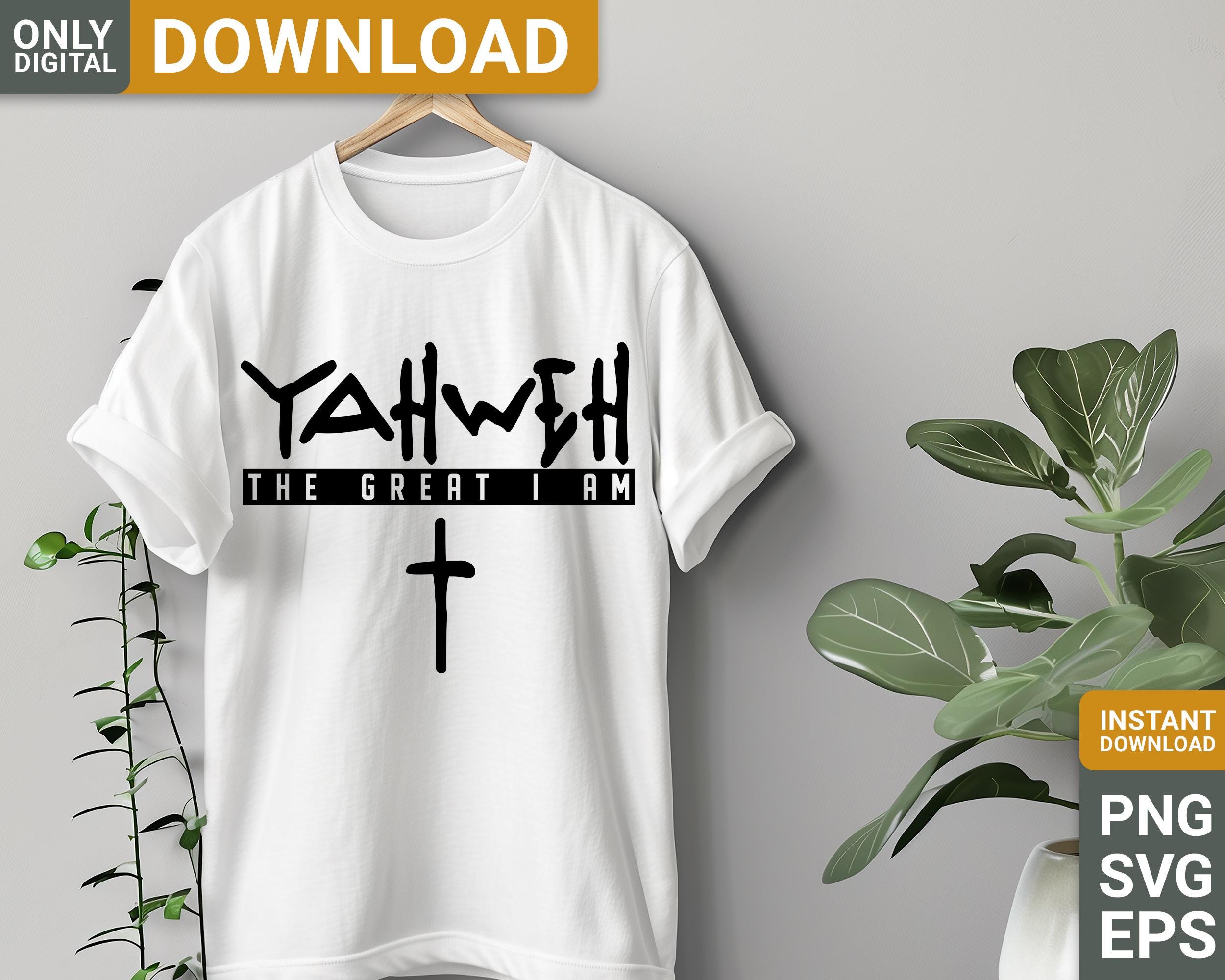 Yahweh Svg Png Shirt Design , Christian Men, Faith Shirt, Bible Verse ...