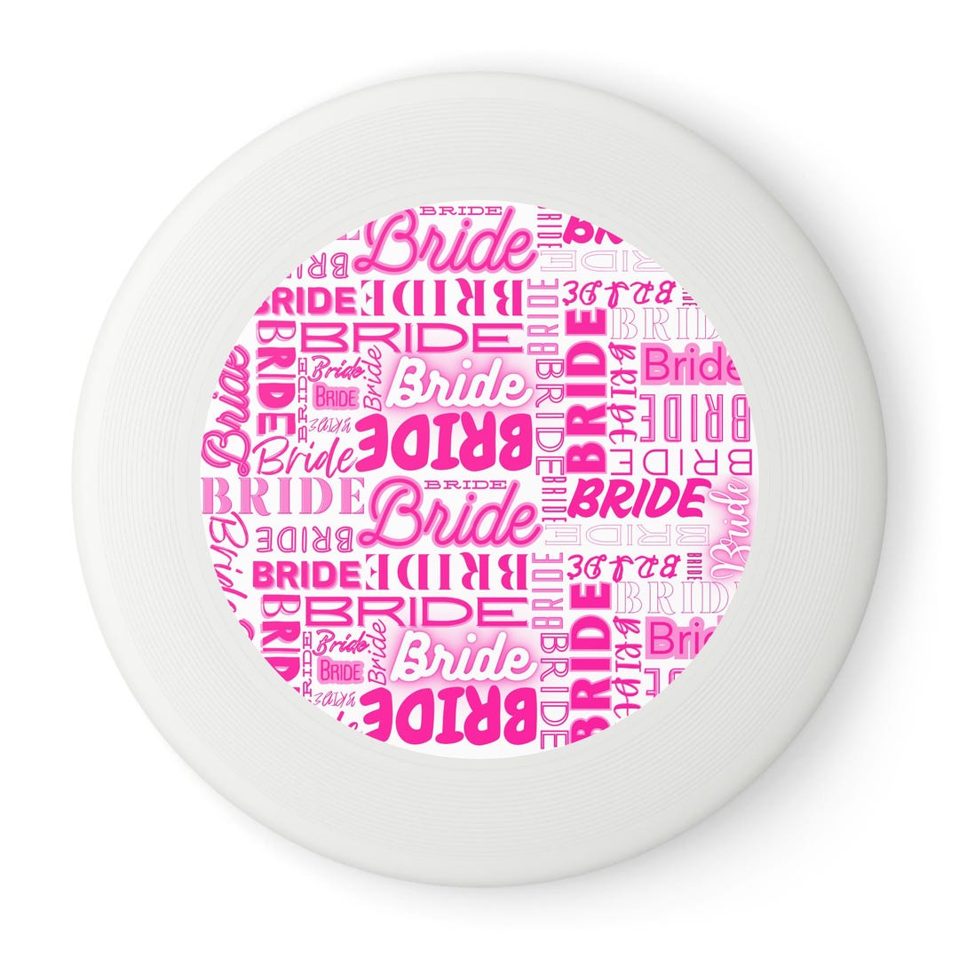 Bride Frisbee Bridesmaid Gifts for Bridal Shower Gifts for Wedding Gift ...