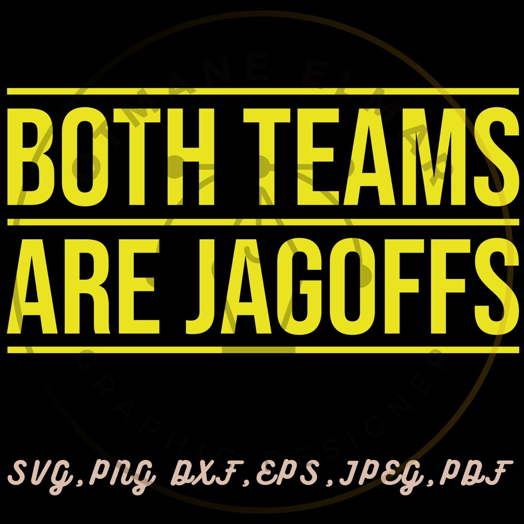Both Teams Are Jagoffs - T-shirt Design, Svg, Png, Dxf, Eps, Ai, JPEG ...