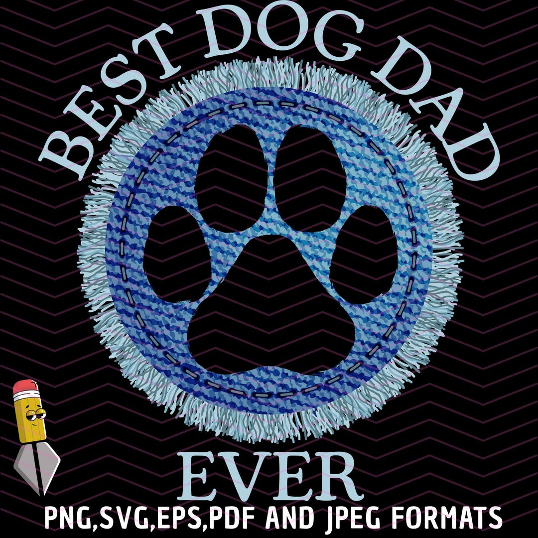 Best Dog Dad Ever Svg Png Eps Pdf Jpeg | Dog Paw Print T-shirt Design ...