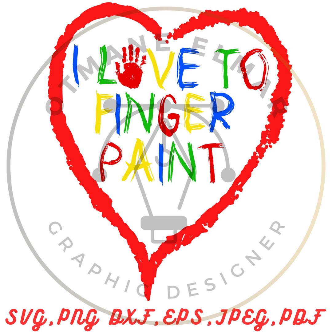 I Love to Finger Paint Fun Kids Art Design Png, Jpeg, Pdf, Svg, Eps ...