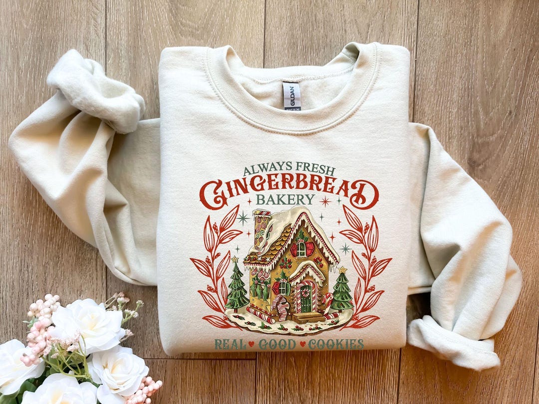 Always Fresh Gingerbread Bakery Sweater,christmas Shirt,real Good ...