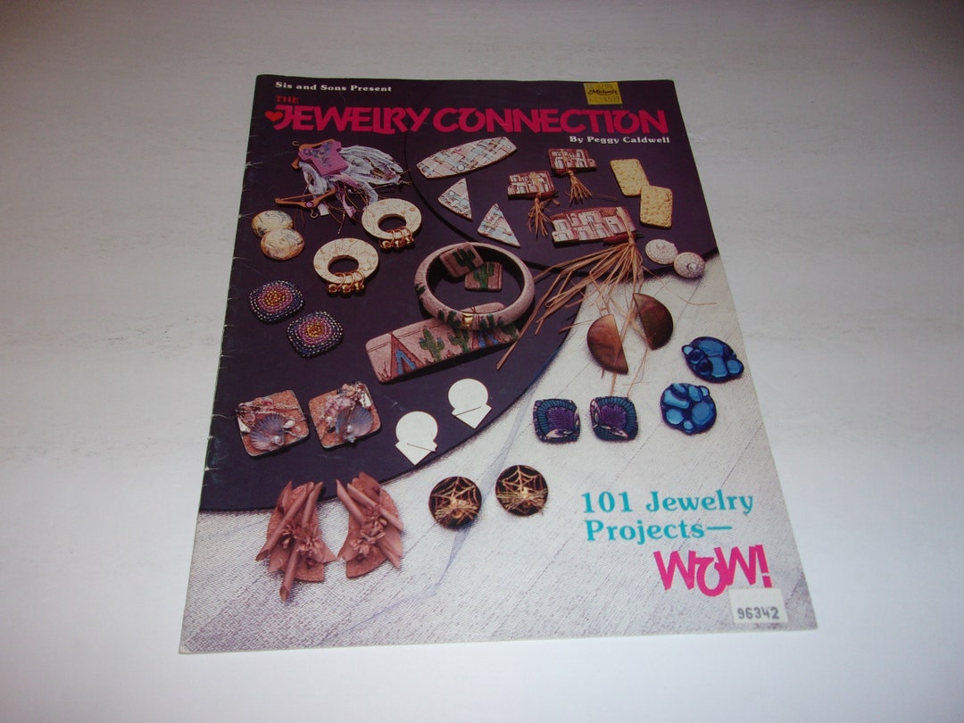 The Jewelry Connection by Peggy Caldwell, 101 Projects, Sis and Sons ...