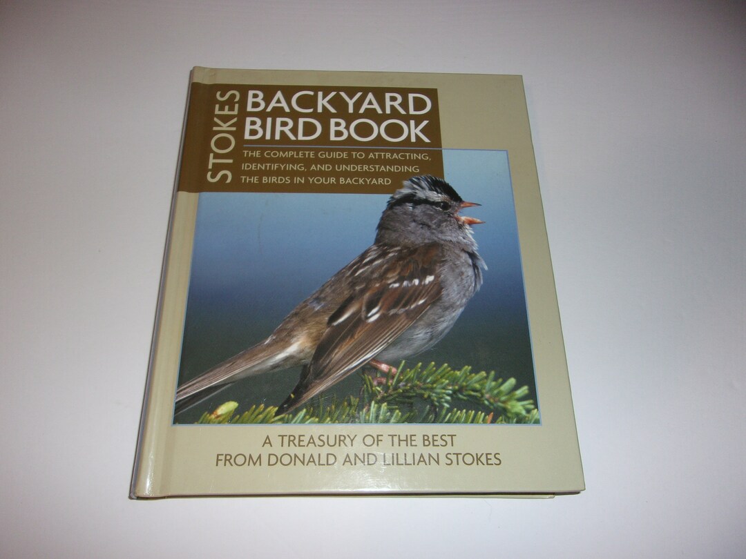 Stokes Backyard Bird Book, Guide to Identifying, Attracting ...